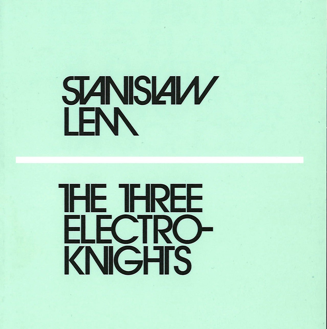 Sci-Fi Review | 1000 Words | The Three Electro-Knights by Stanislaw Lem
